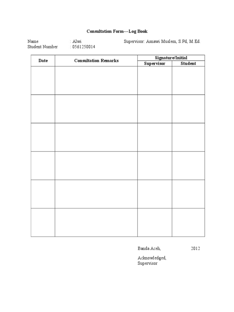 Consultation Form - Log Book: Name: Alwi Supervisor: Asnawi Muslem, S ...