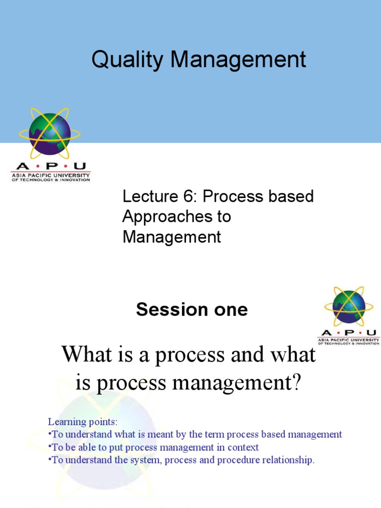 Quality Management: Lecture 6: Process Based Approaches To Management ...