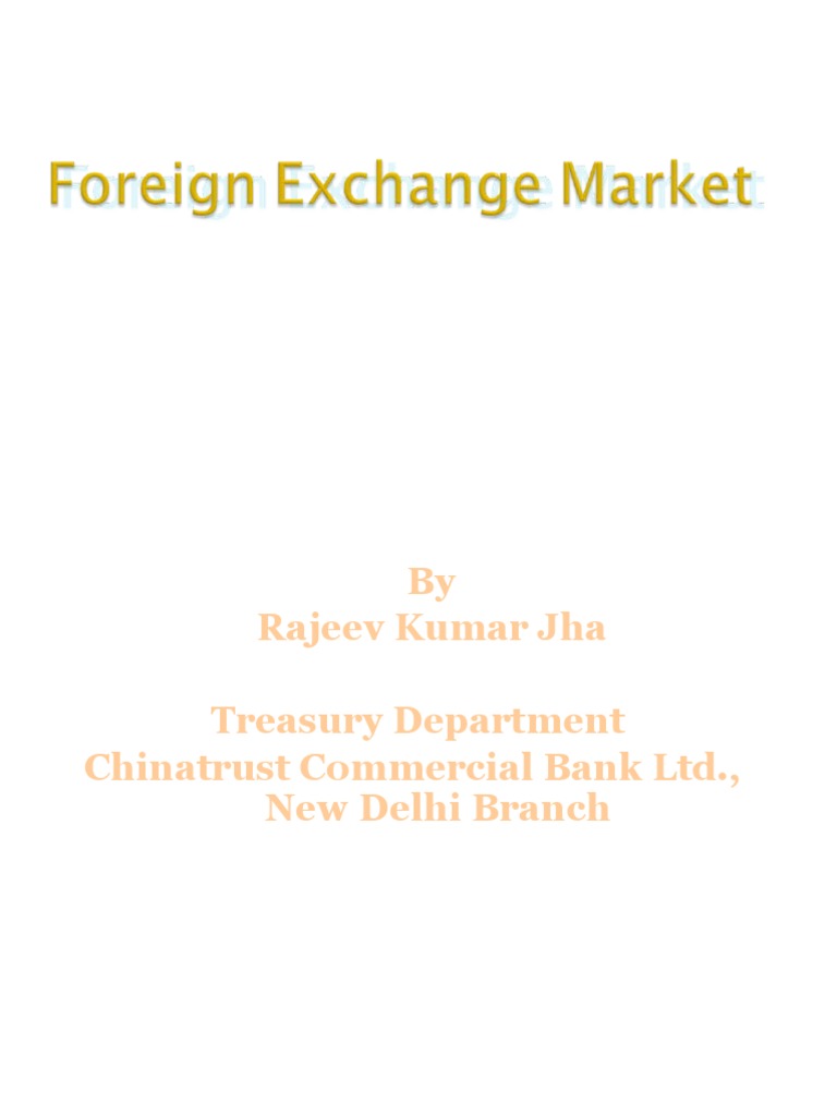 Rajeev Kumar Jha Treasury Department Chinatrust Commercial Bank LTD ...