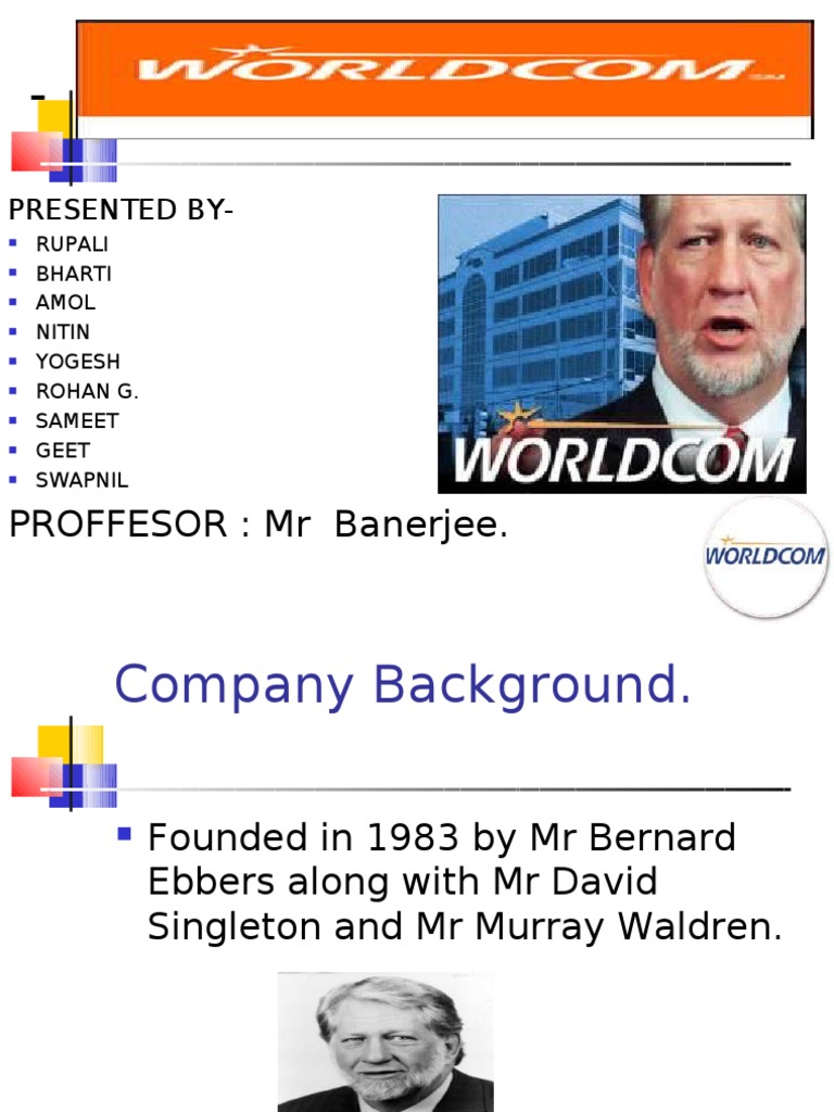 Worldcom: Rise, Fall, and Recovery | PDF | Companies | Corporate Law