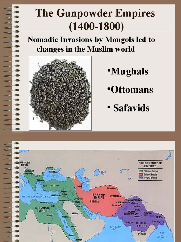 Muslim Gunpowder Empires | PDF | Mughal Empire | Ottoman Empire