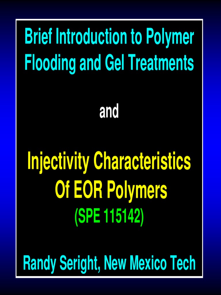 Injectivity Characteristics of EOR Polymers: Understanding the Impact ...