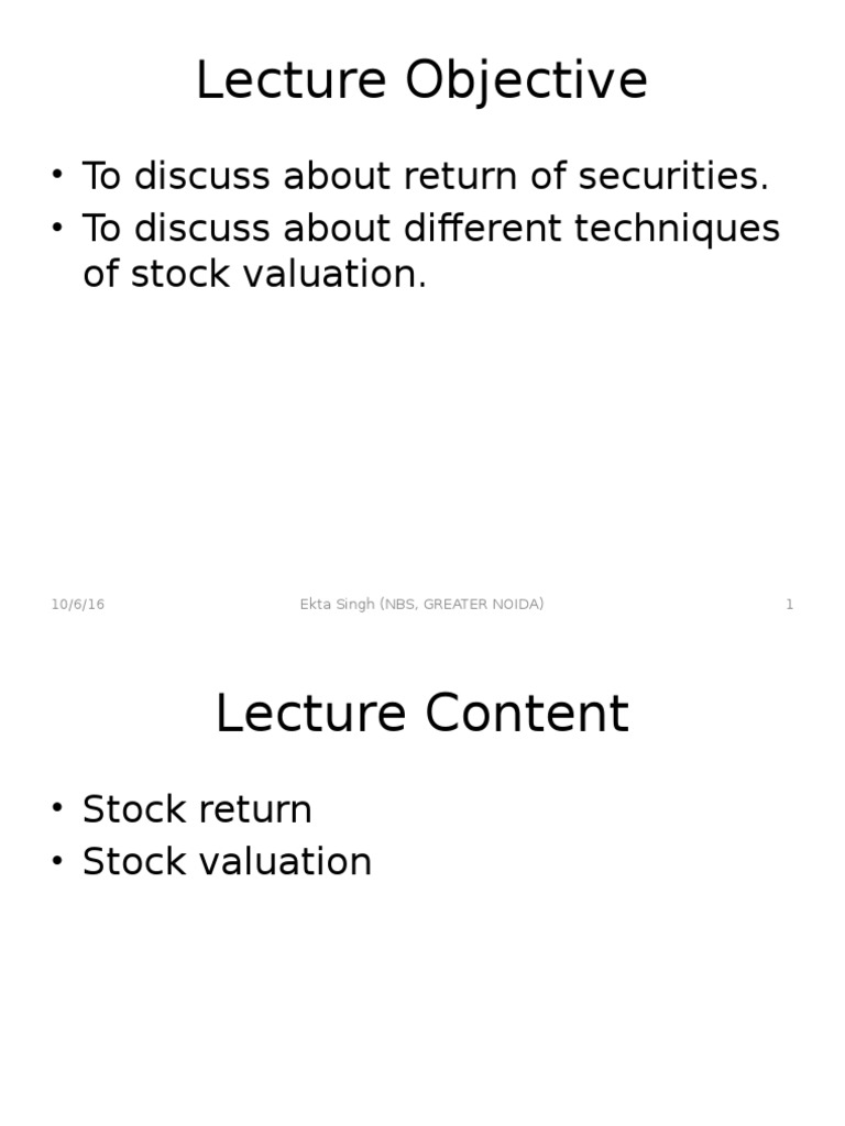 Lecture Objective: - To Discuss About Return of Securities. - To Discuss About Different ...