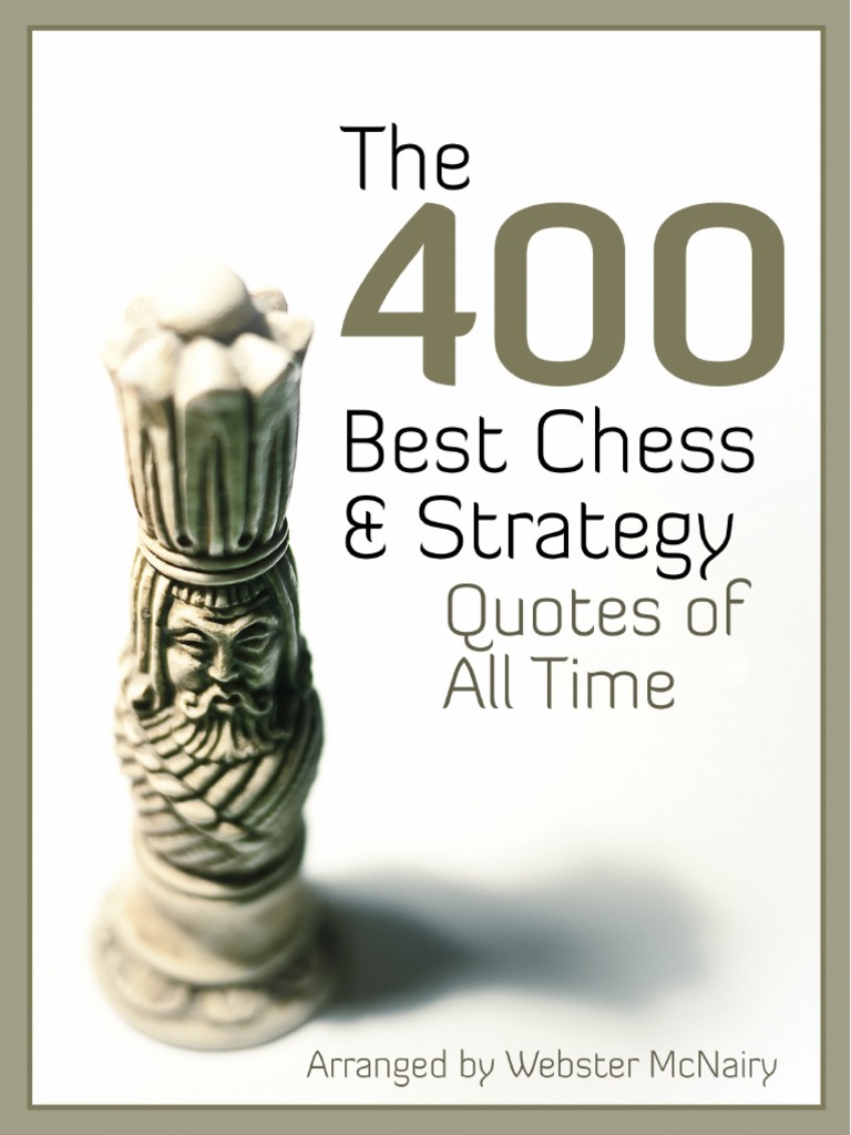 The 400 BEST Chess Strategy Quotes of All Time PDF | PDF | Chess ...