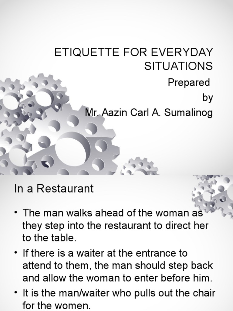 Etiquette For Everyday Situations: Prepared by Mr. Aazin Carl A ...