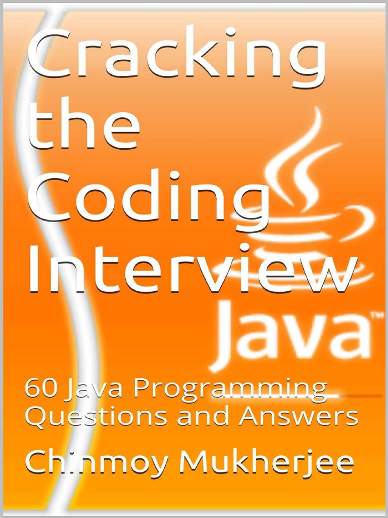 Chinmoy Mukherjee-Cracking The Coding Interview - 60 Java Programming Questions and Answers ...