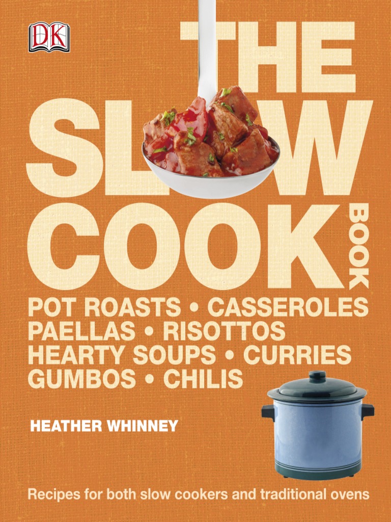 DK The Slow Cook Book (2011) | PDF | Slow Cooker | Cookware And Bakeware