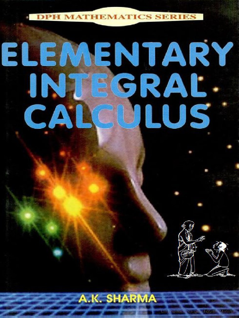Elementary Integral Calculus. A.K.Sharma 8171419690 PDF | PDF
