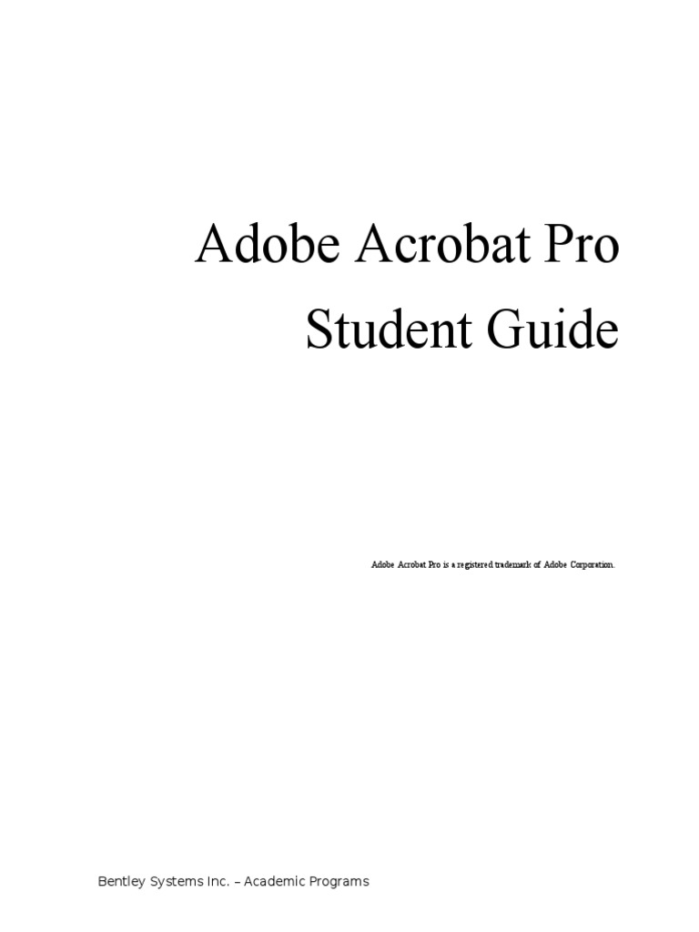 Adobe Acrobat Pro Student Guide: Bentley Systems Inc. - Academic ...