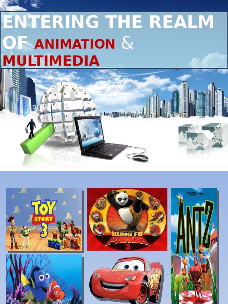 ENTERING THE REALM OF ANIMATION and Multimedia | PDF | Animation ...