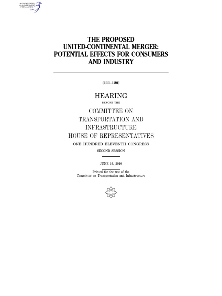 House Hearing, 111TH Congress - The Proposed United-Continental Merger ...