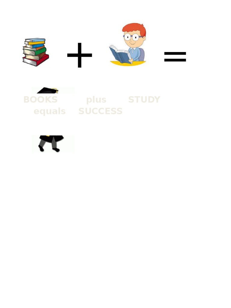 Books Plus Study Equals SUCCESS | PDF