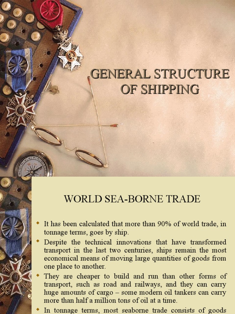 General Structure of Shipping | PDF | Containerization | Cargo