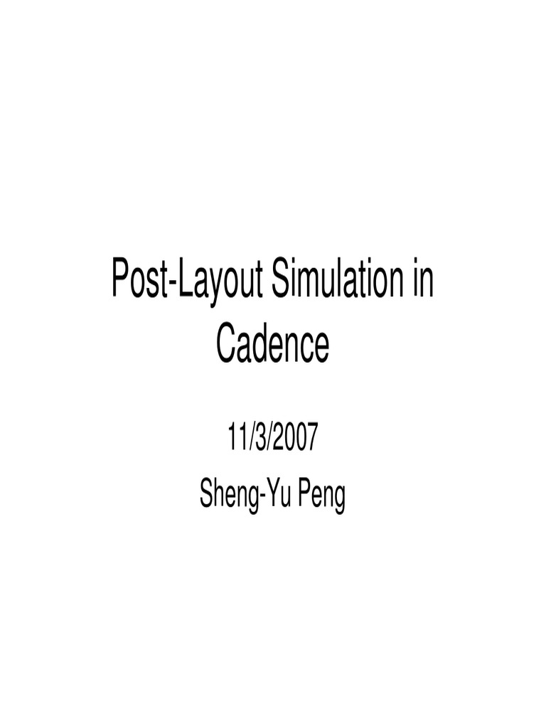 Post-Layout Simulation in Cadence: 11/3/2007 Sheng-Yu Peng | PDF