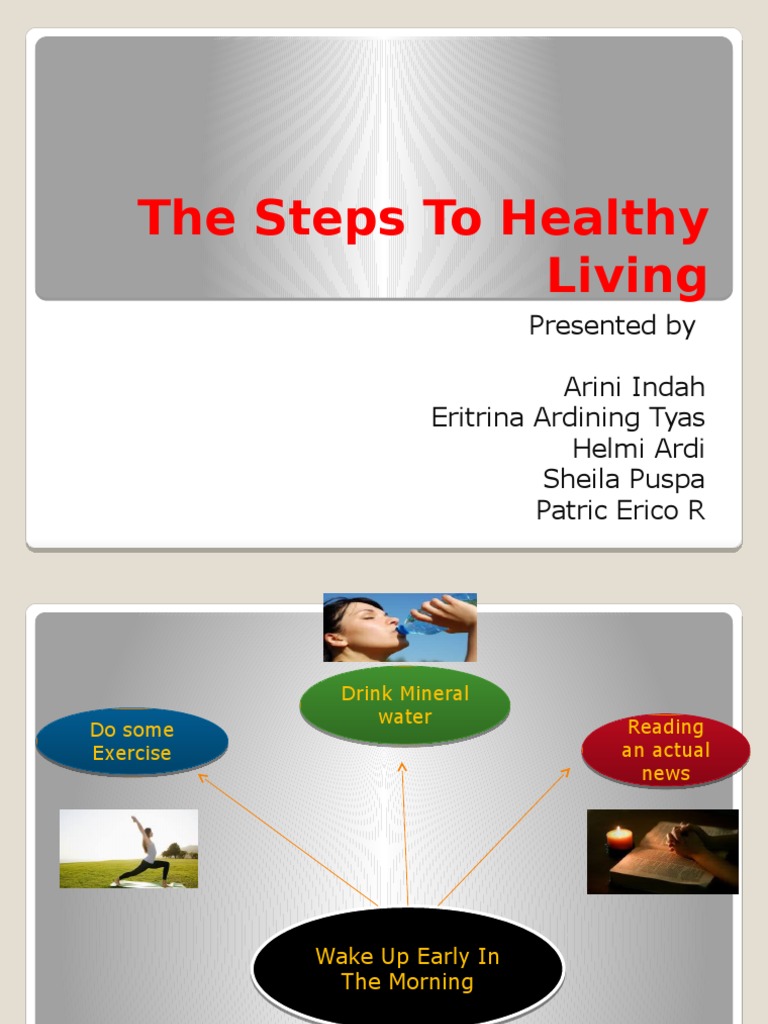 The Steps To Healthy Living: Presented by Arini Indah Eritrina Ardining ...