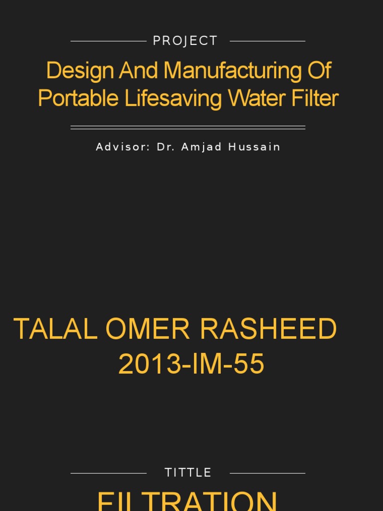 Design and Manufacturing of Portable Lifesaving Water Filter | PDF ...