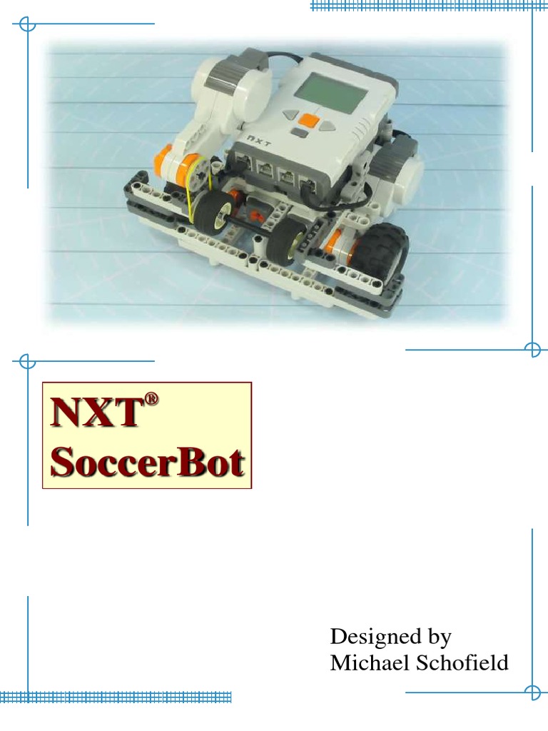 NXT Soccerbot: Designed by Michael Schofield | PDF | Computers