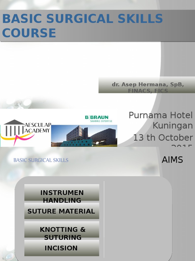Basic Surgical Skills Course Overview | PDF | Surgical Suture | Knot