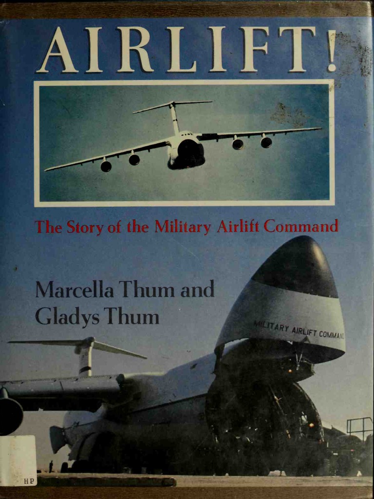 Airlift The Story of The Military Airlift Command | PDF | Aeronautics ...