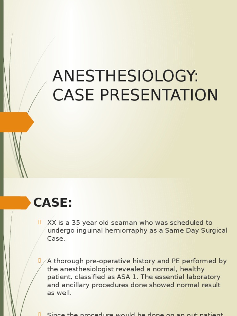 Anesthesia Case Presentation Overview | PDF | Anesthesia | Surgery