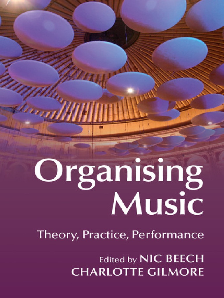 (Nic Beech, Charlotte Gilmore) Organising Music | PDF | Creativity ...
