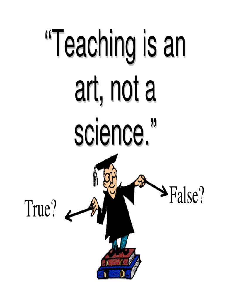 Teaching Is An Art, Not A Science. | PDF | Simulation | Experiment