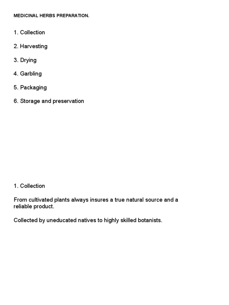Collection 2. Harvesting 3. Drying 4. Garbling 5. Packaging 6. Storage ...