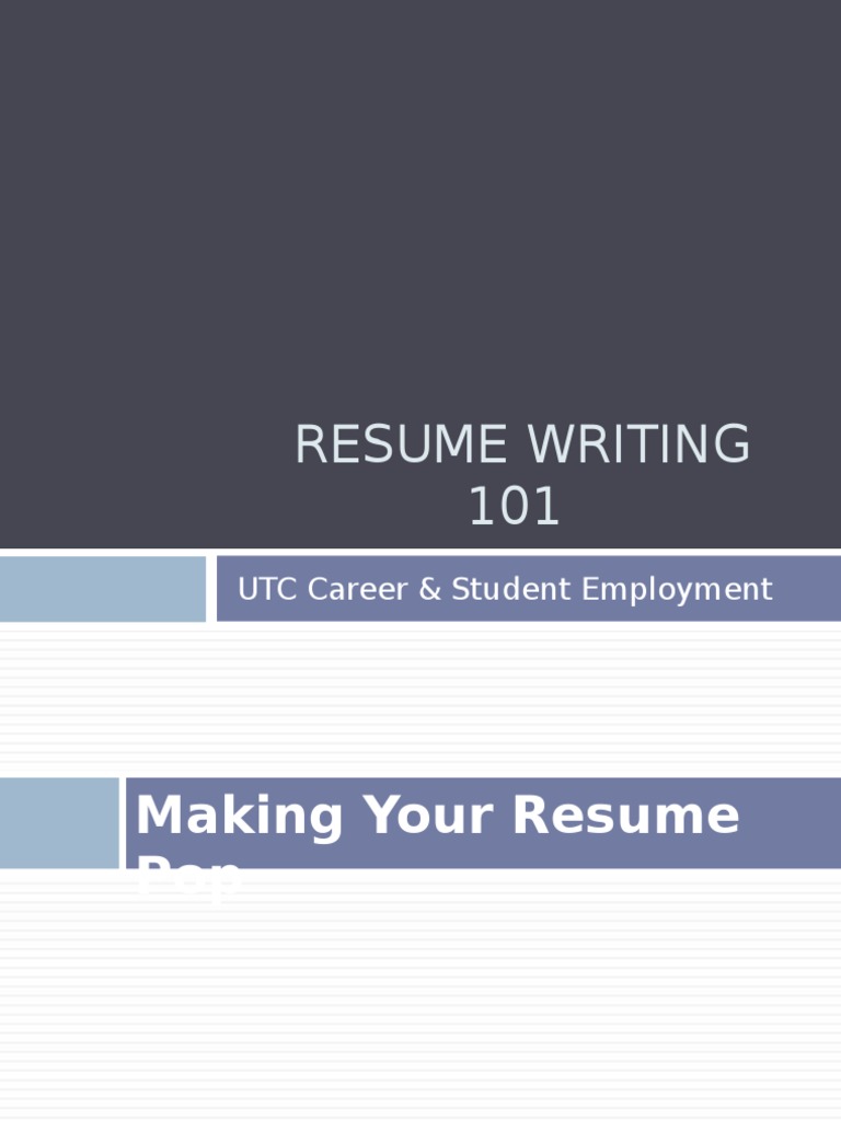 Resume Writing 101: UTC Career & Student Employment | PDF | Résumé | Labour