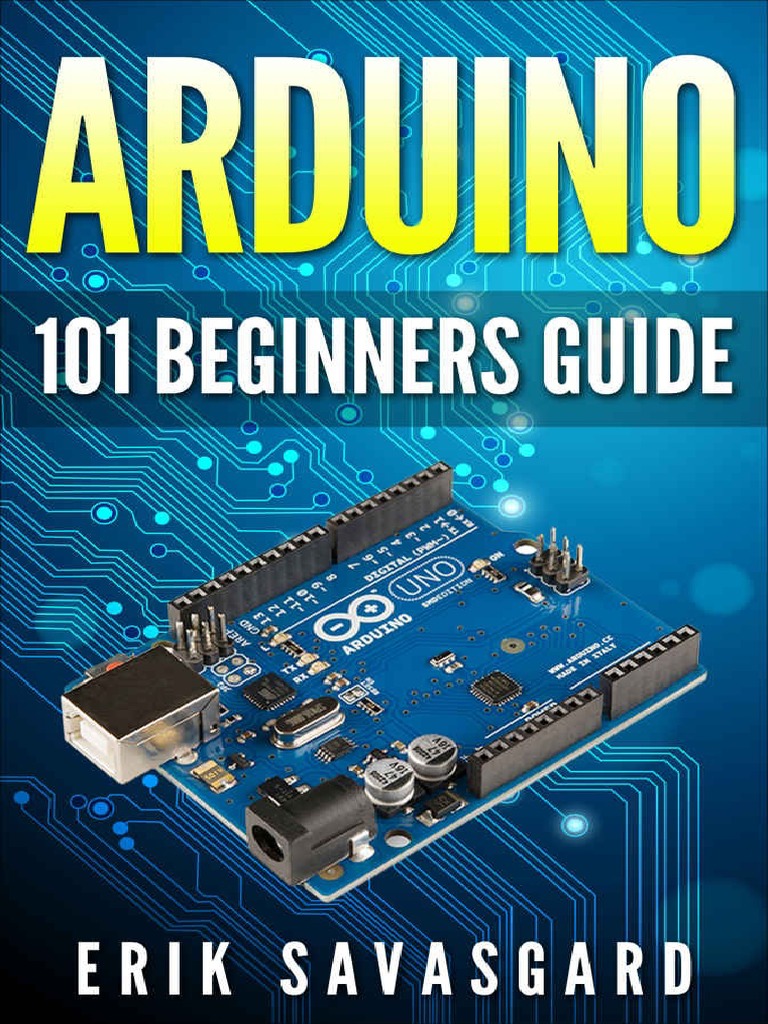 Arduino - 101 Beginners Guide by Erik Savasgard | PDF | Arduino | Device Driver