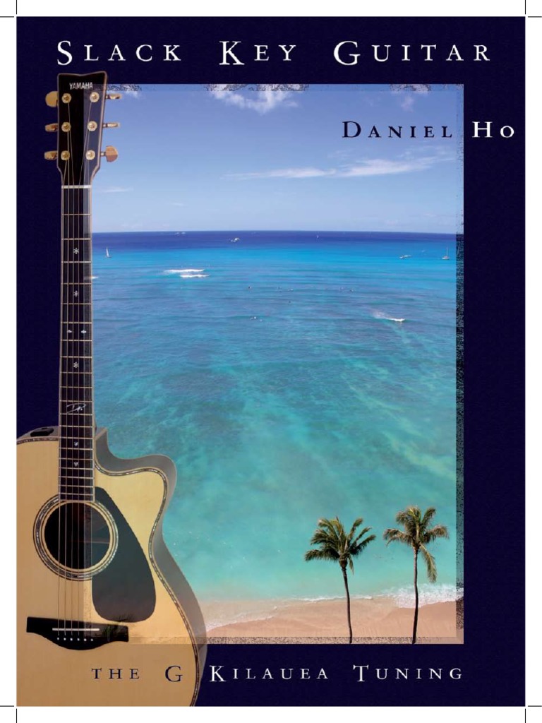 Daniel Ho - Slack Key Guitar The G Kilauea Tuning | PDF | String ...
