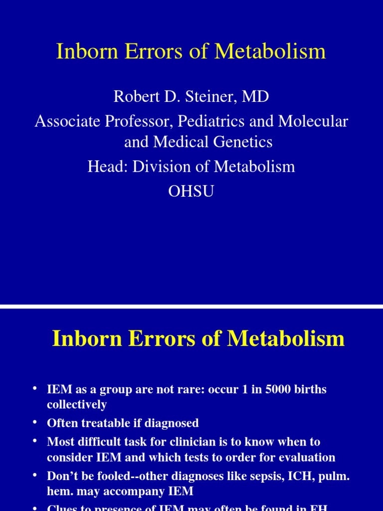 Diagnosing and Treating Inborn Errors of Metabolism: An Overview of ... Diagnosing and Treating Inborn Errors of Metabolism: An Overview of ...