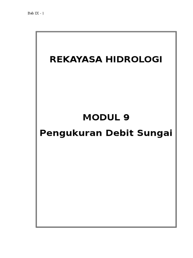 Rekayasa Hidrologi Modul 9 Pengukuran Debit Sungai | PDF