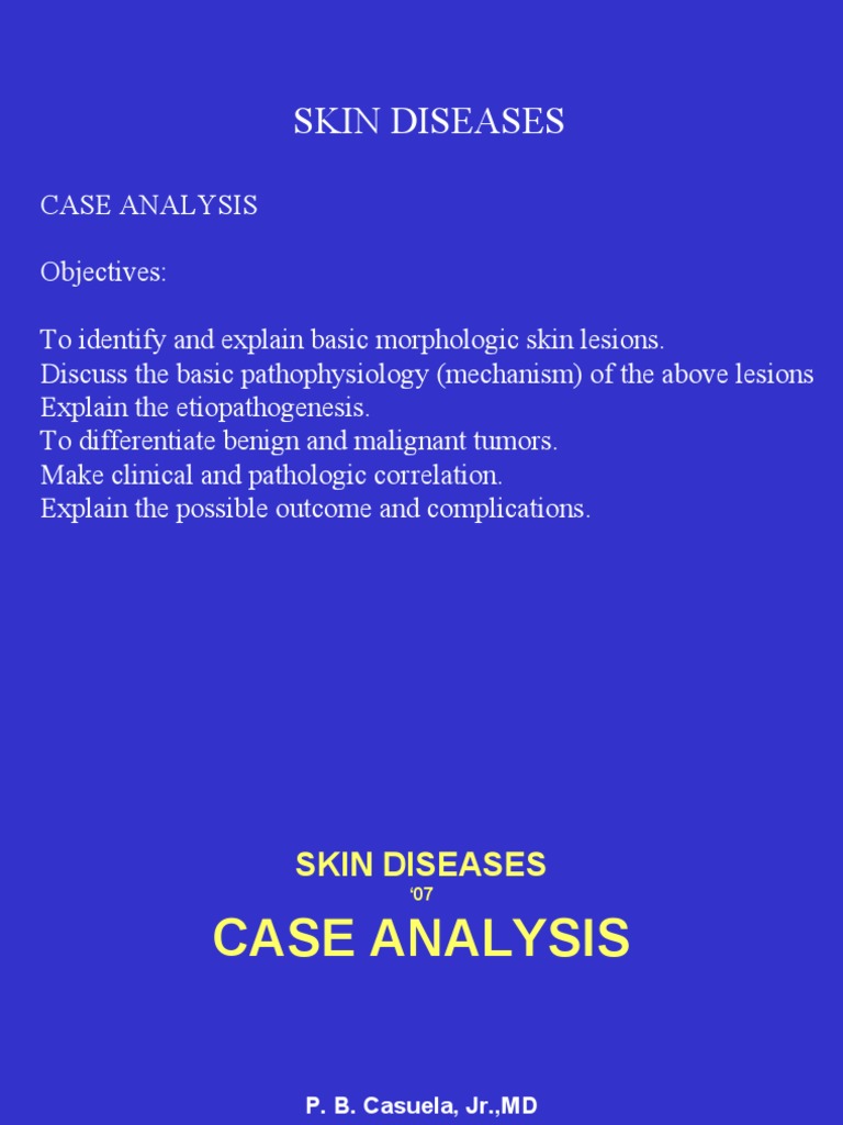 Skin Disease Case Analysis Guide | PDF | Pathology | Lesion