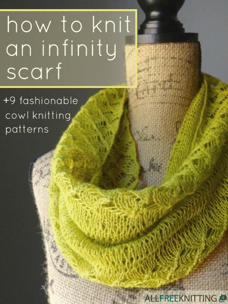 How To Knit An Infinity Scarf 9 Fashionable Cowl Knitting Patterns ...