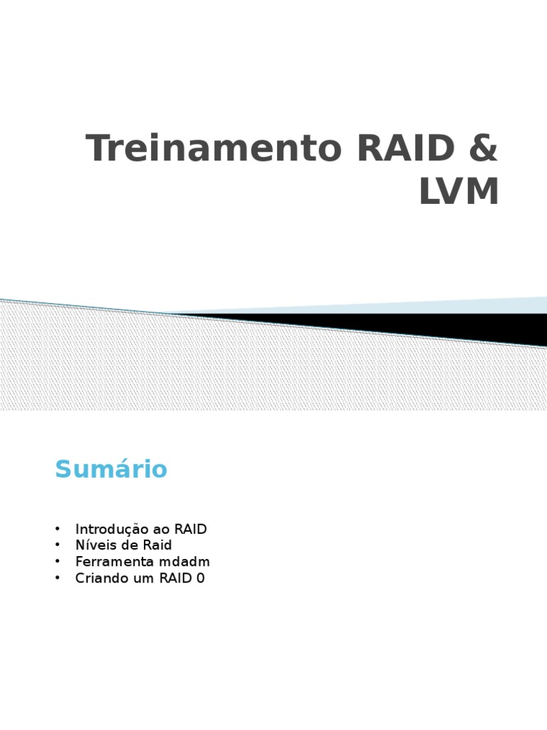 Treinamento sobre RAID e LVM: Configurando RAID 0 com mdadm no Linux | PDF