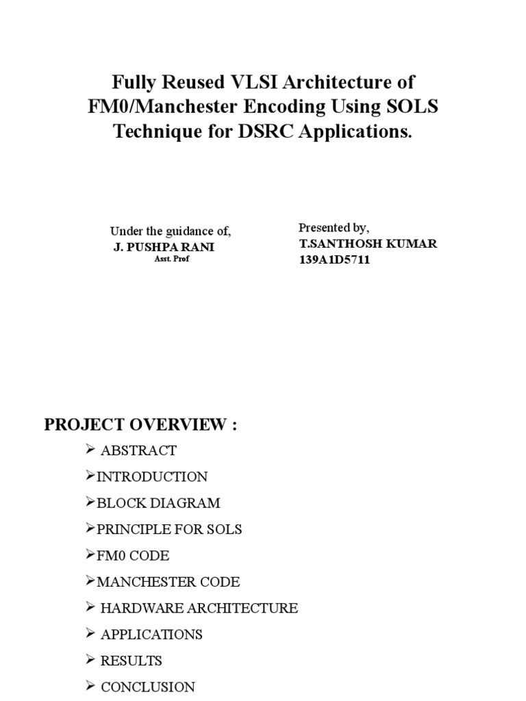 Fully Reused VLSI Architecture of FM0/Manchester Encoding Using SOLS Technique For DSRC ...