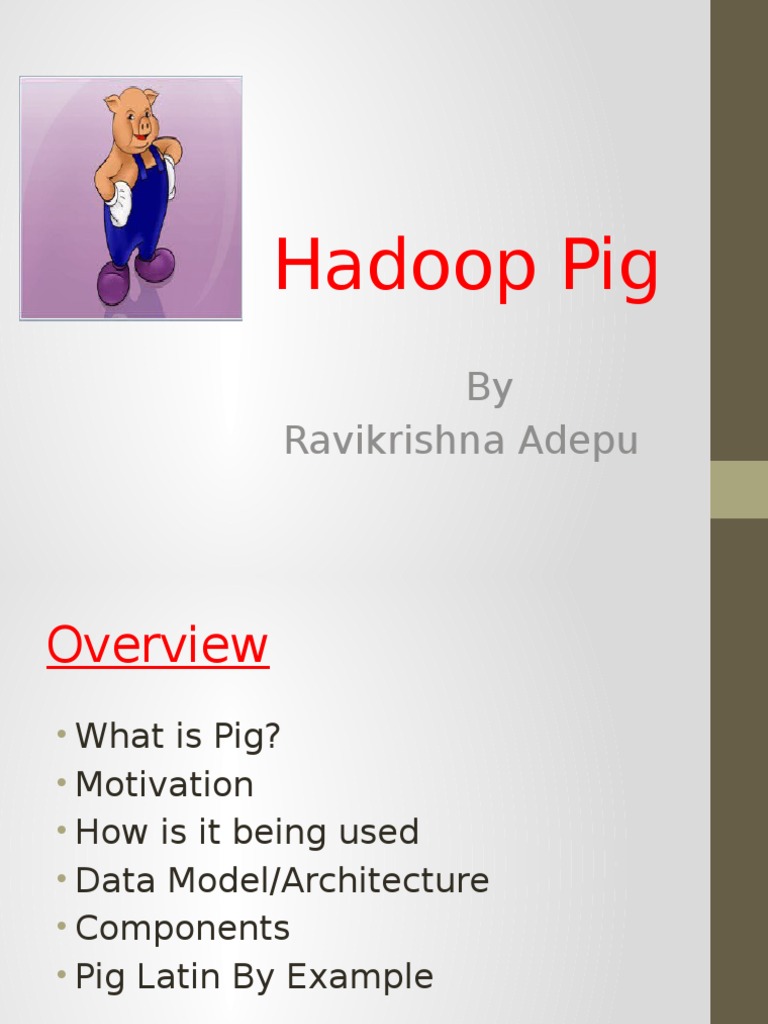 Hadoop Pig Presentation | PDF | Map Reduce | Apache Hadoop