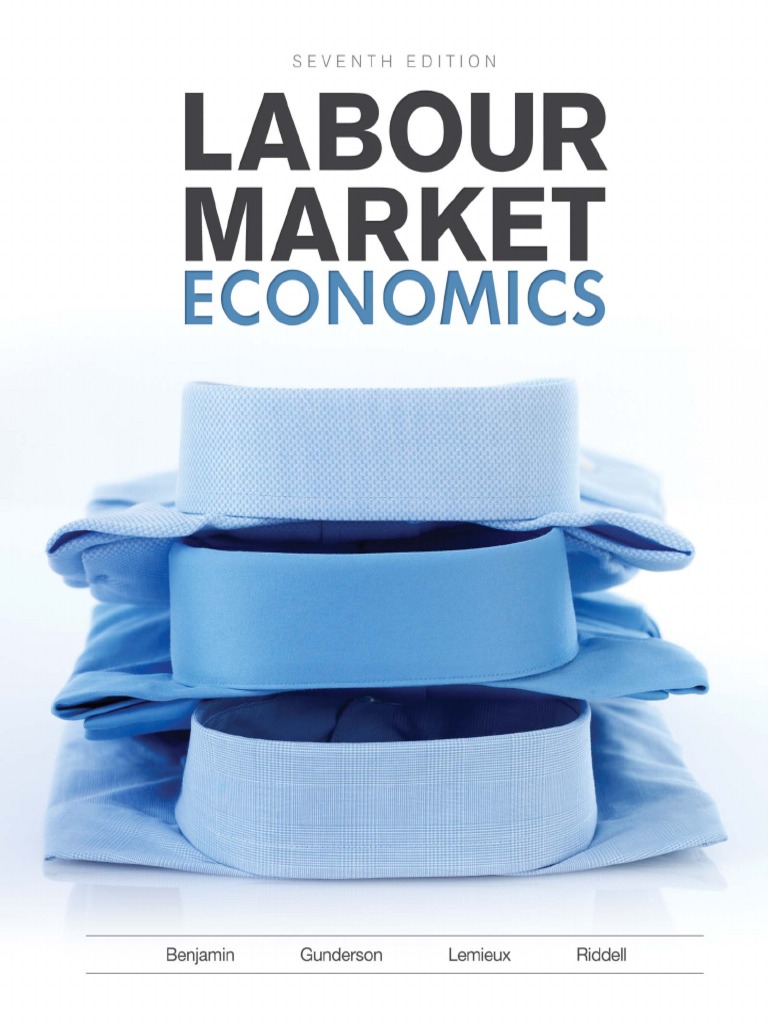 Labour Market Economics, 7th Canadian Edition | PDF | Labour Economics ...