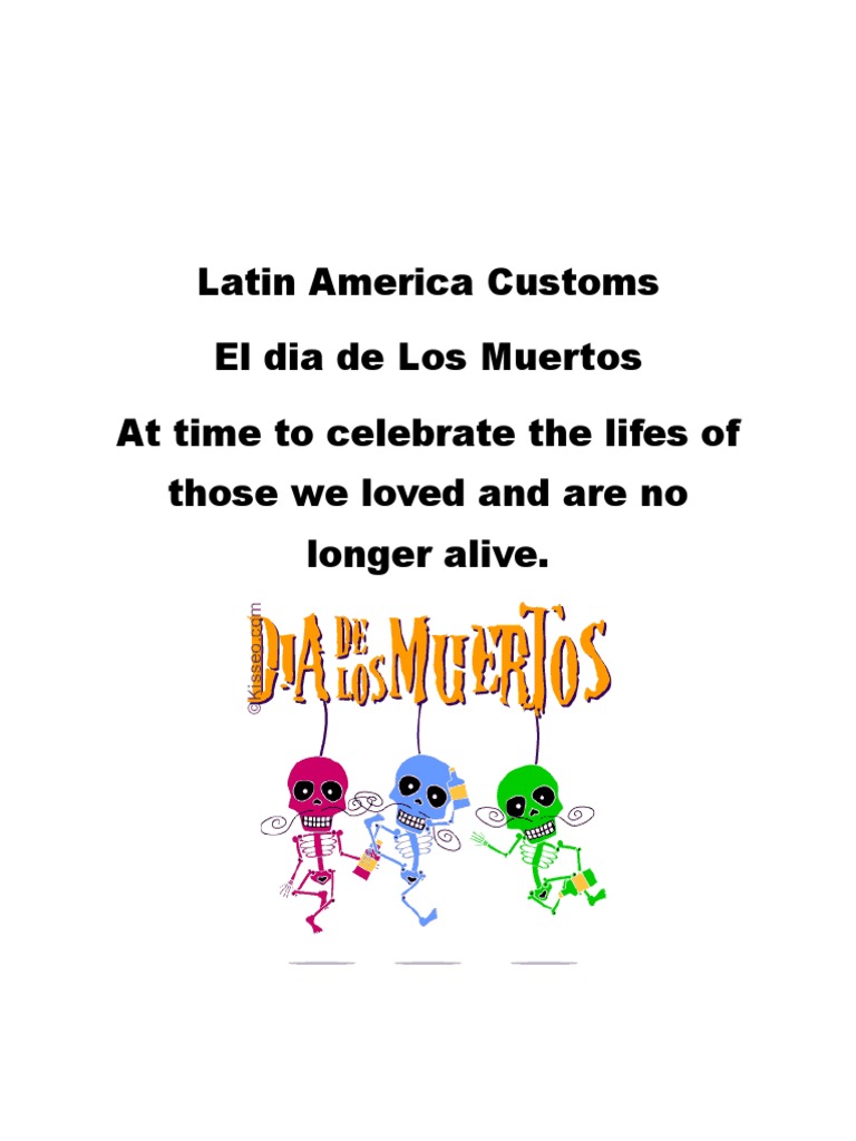 Latin America Customs El Dia de Los Muertos at Time To Celebrate The ...