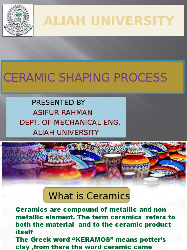Ceramic Shaping Process Overview | PDF | Ceramics | Art Media