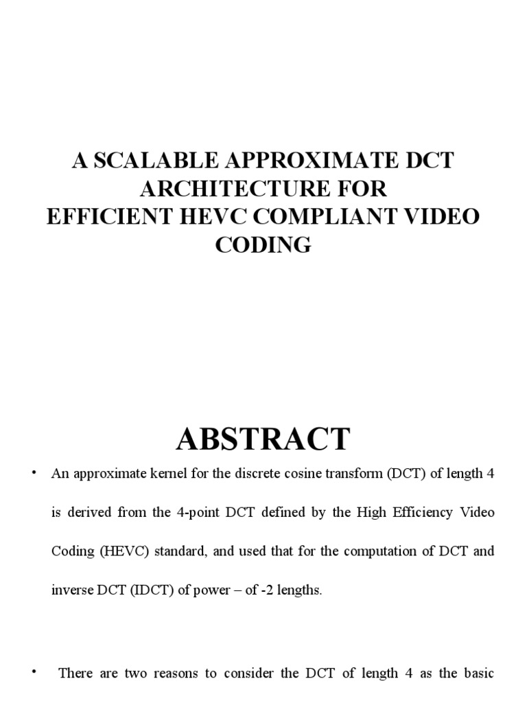 A Scalable Approximate DCT Architecture For Efficient Hevc Compliant Video Coding | PDF