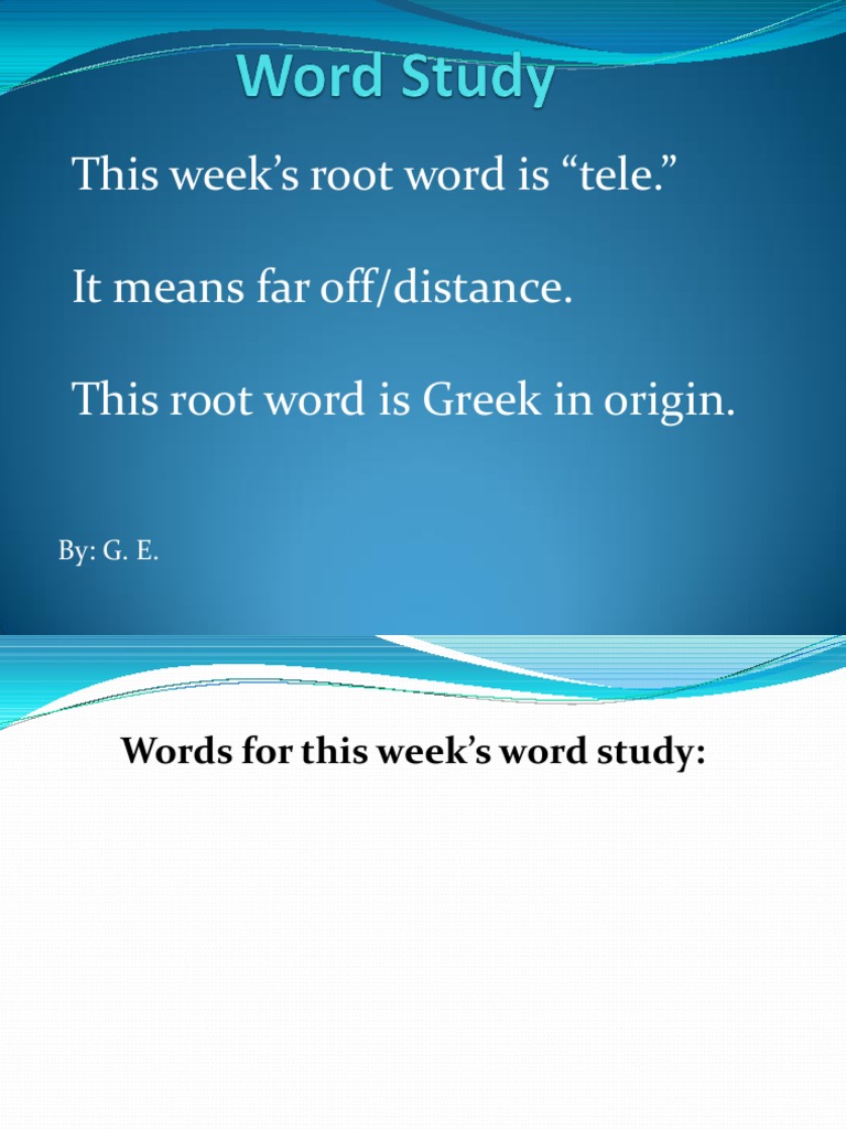 Word Study - Tele Root Word Greek by G e | PDF