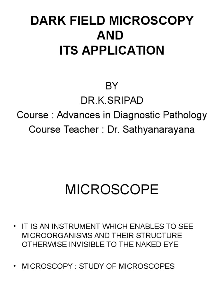 Dark Field Microscopy and Its Application | PDF | Microscope | Microscopy