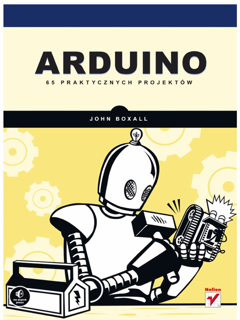 ARDUINO 65 Praktycznych Projektów JOHN BOXALL | PDF