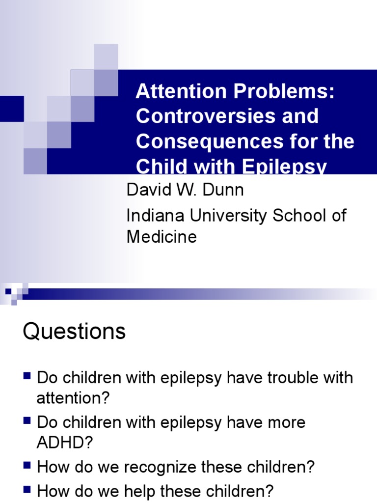 Attention Problems: Controversies and Consequences For The Child With ...