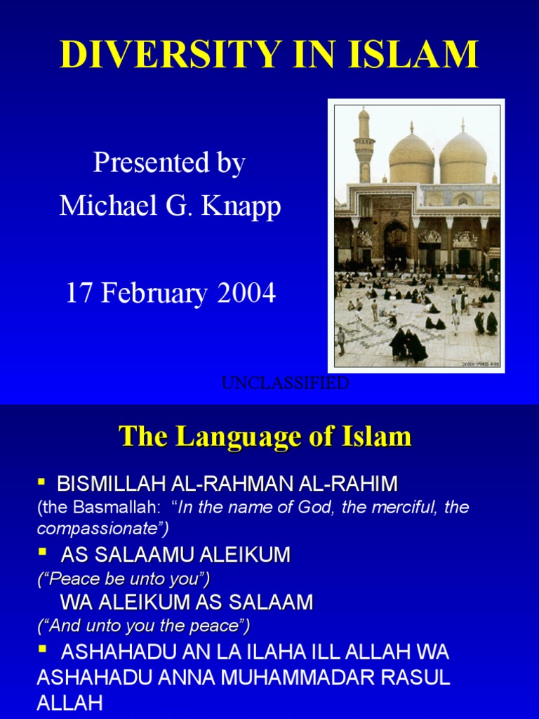 Diversity in Islam: Presented by Michael G. Knapp 17 February 2004 ...