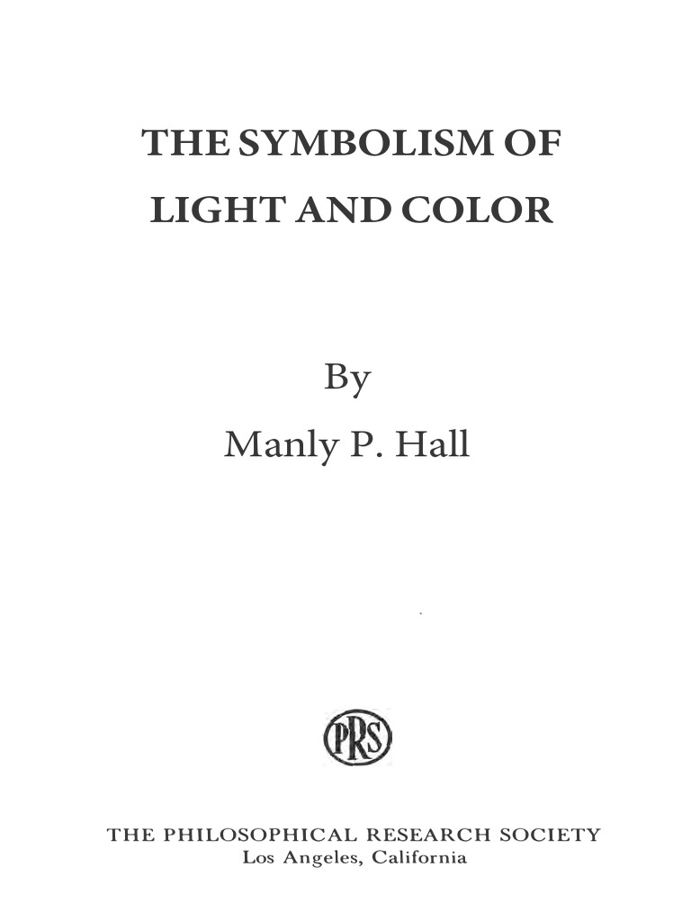 The Symbolism of Light and Color - Manly Palmer Hall | PDF | Lens (Optics) | White