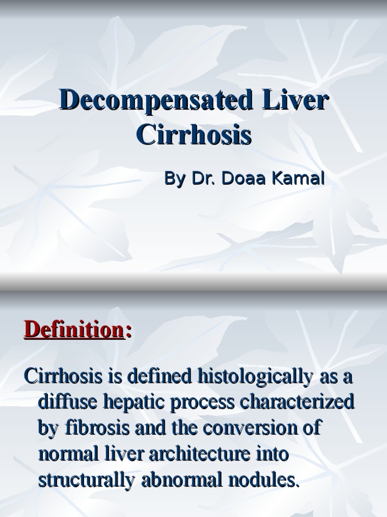 Decompensated Liver Cirrhosis | Cirrhosis | Liver