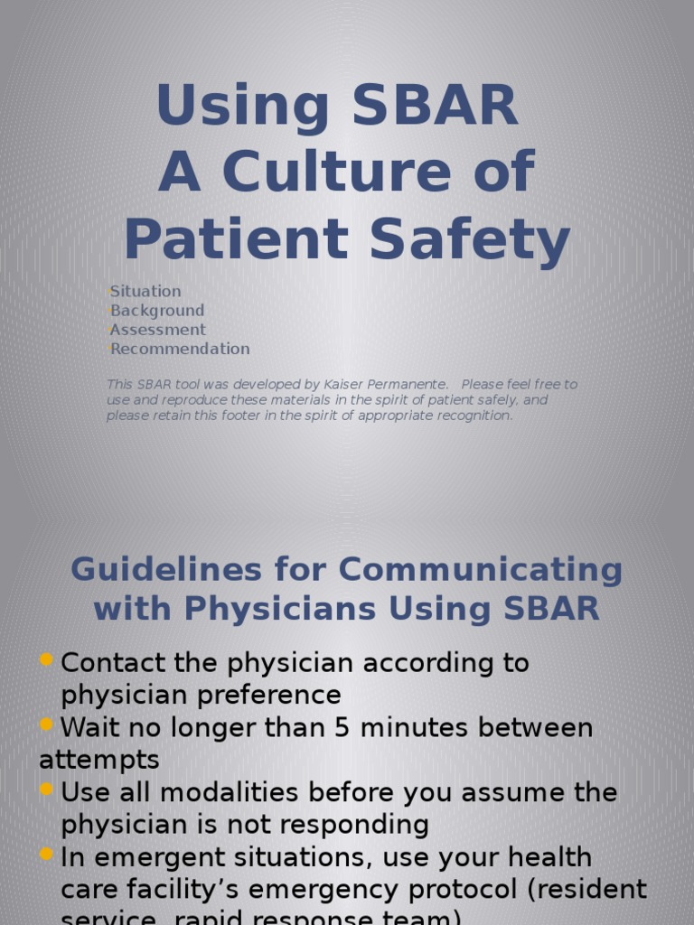 Using SBAR A Culture of Patient Safety: Situation Background Assessment ...