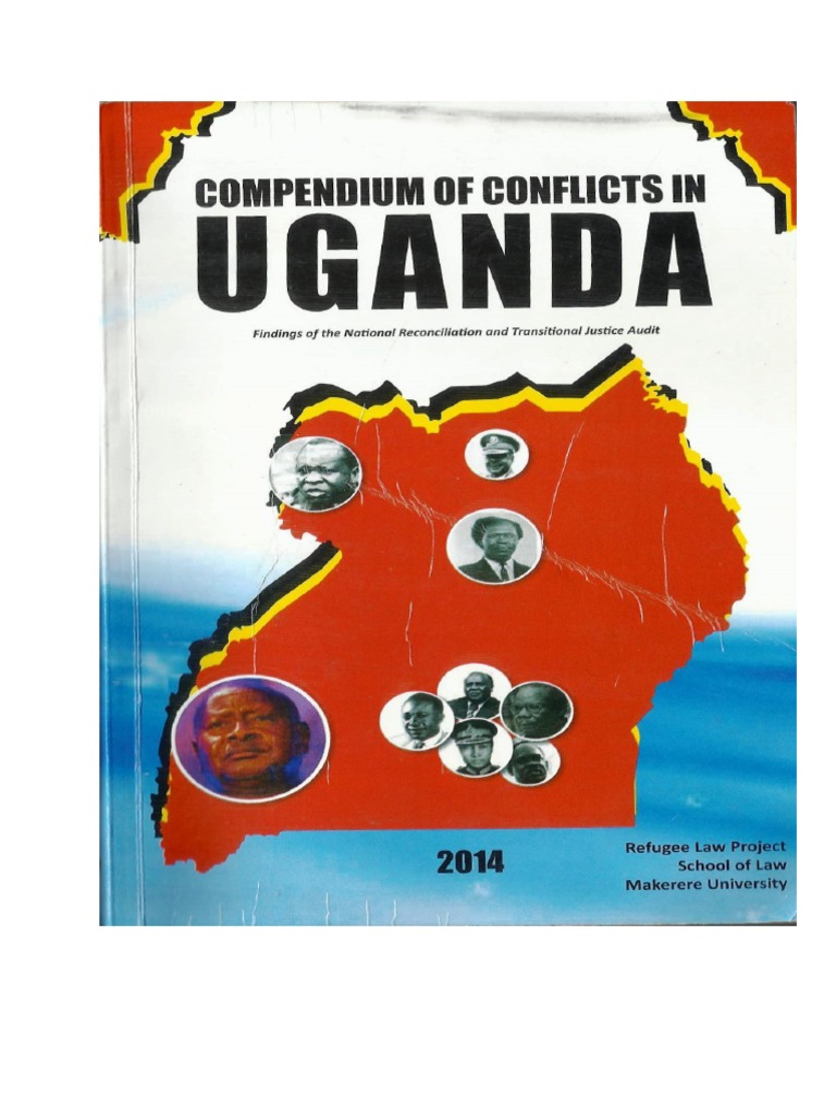 Compendium of All Conflicts in Uganda 2014 - Refugee Law Project ...